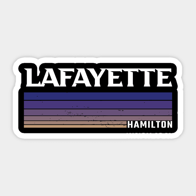 Retro Lafayette Hamilton Lafayette Hamilton Sticker Teepublic